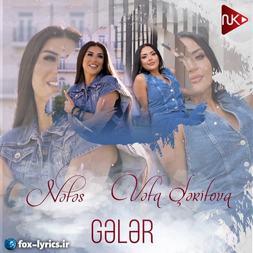 دانلود آهنگ Gələr از Vəfa Şərifova و Nəfəs + ترجمه