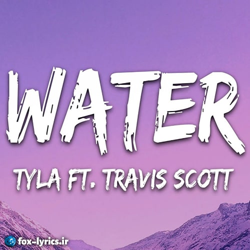 دانلود آهنگ Water (Remix) از Tyla و Travis Scott